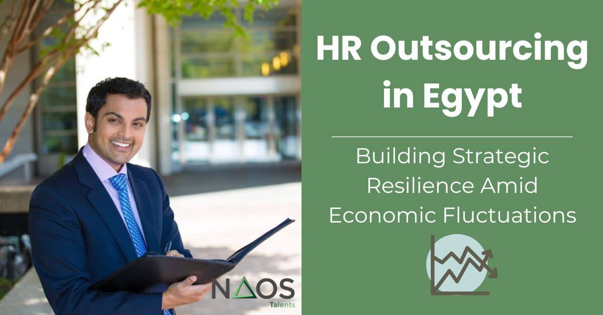 HR Outsourcing in Egypt For Strategic Resilience | HRO Blog